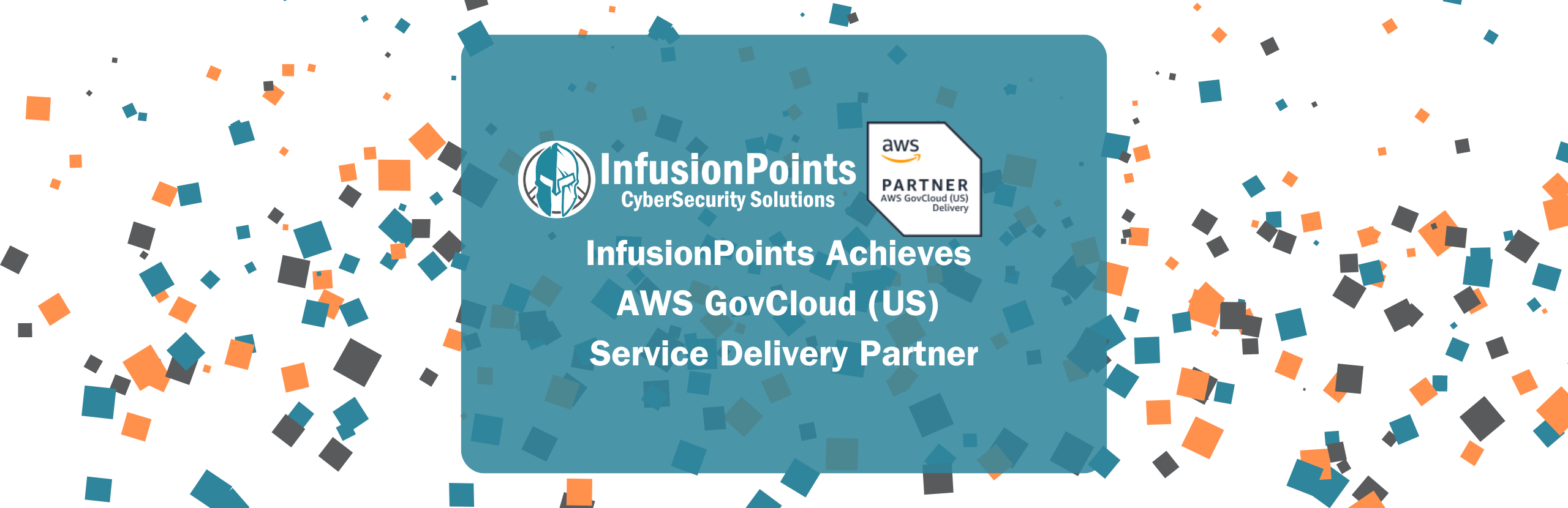 InfusionPoints Achieves AWS GovCloud (US) Service Delivery Partner ... InfusionPoints Achieves AWS GovCloud (US) Service Delivery Partner ...
